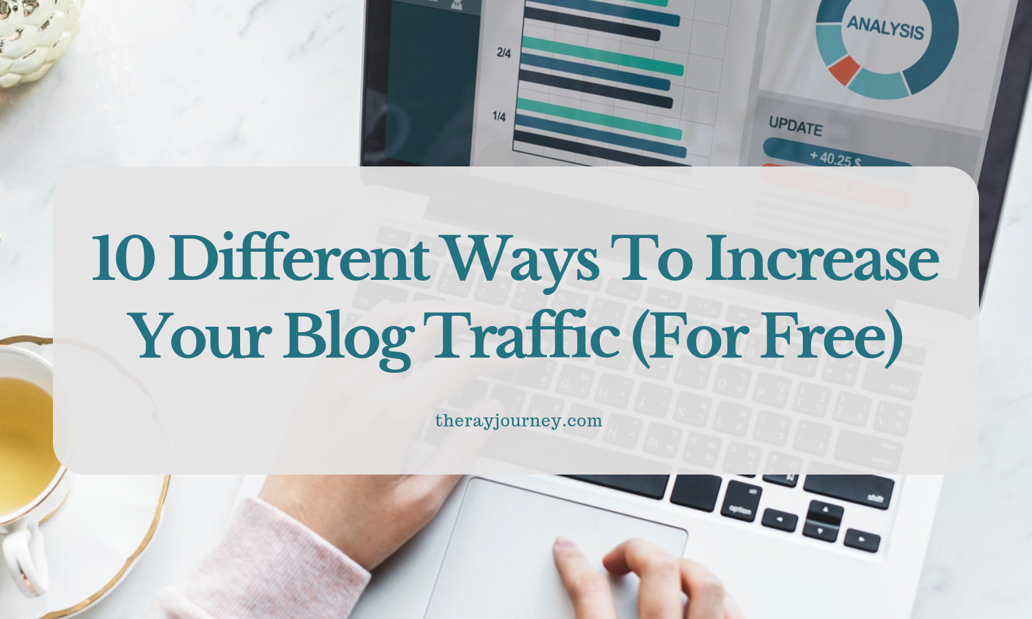 10 Different Ways To Increase Your Blog Traffic (For Free) - The Ray ...