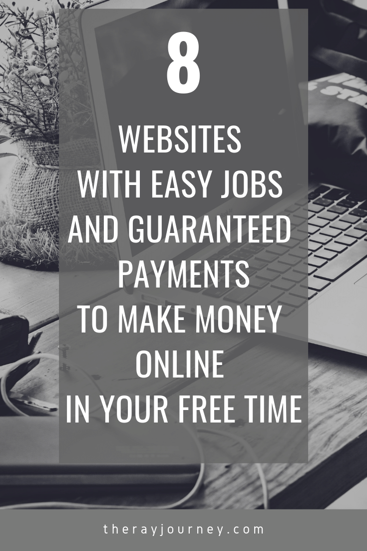 8 Websites With Easy Jobs And Guaranteed Payments To Make Money Online ...