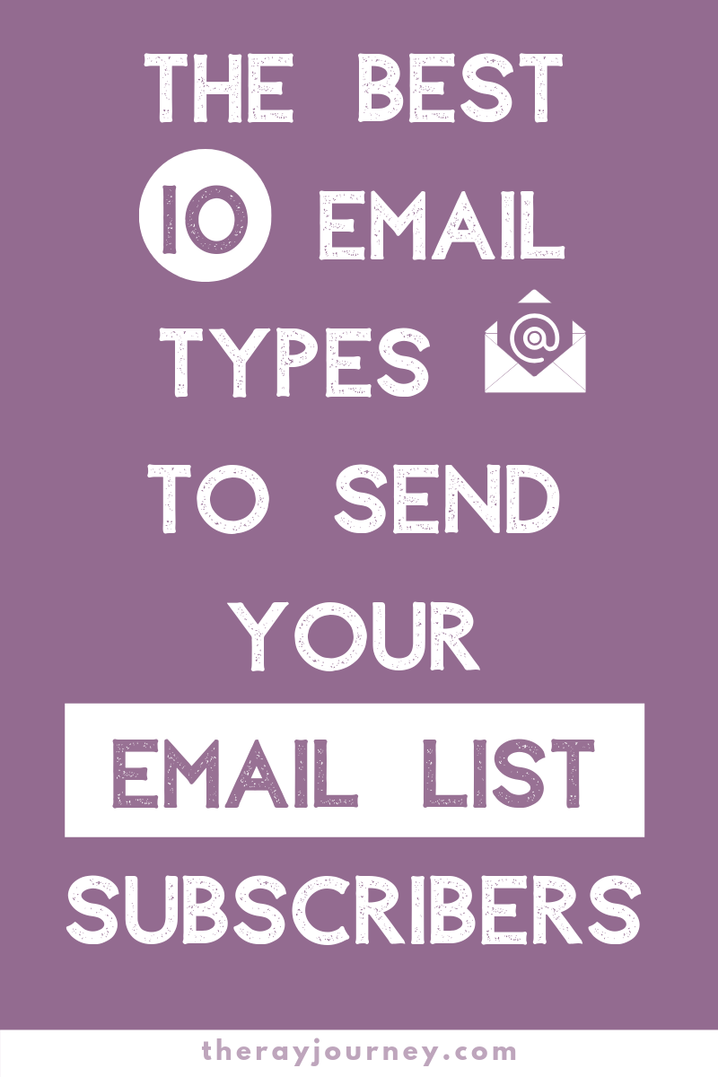 The Best 10 Email Types To Send Your Email List Subscribers – The Ray ...