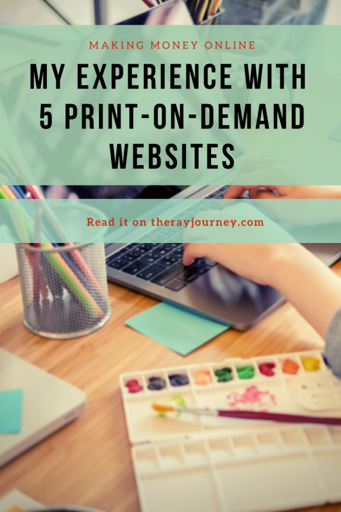 Online Business: My Experience with 5 Print-on-Demand Platforms – The ...