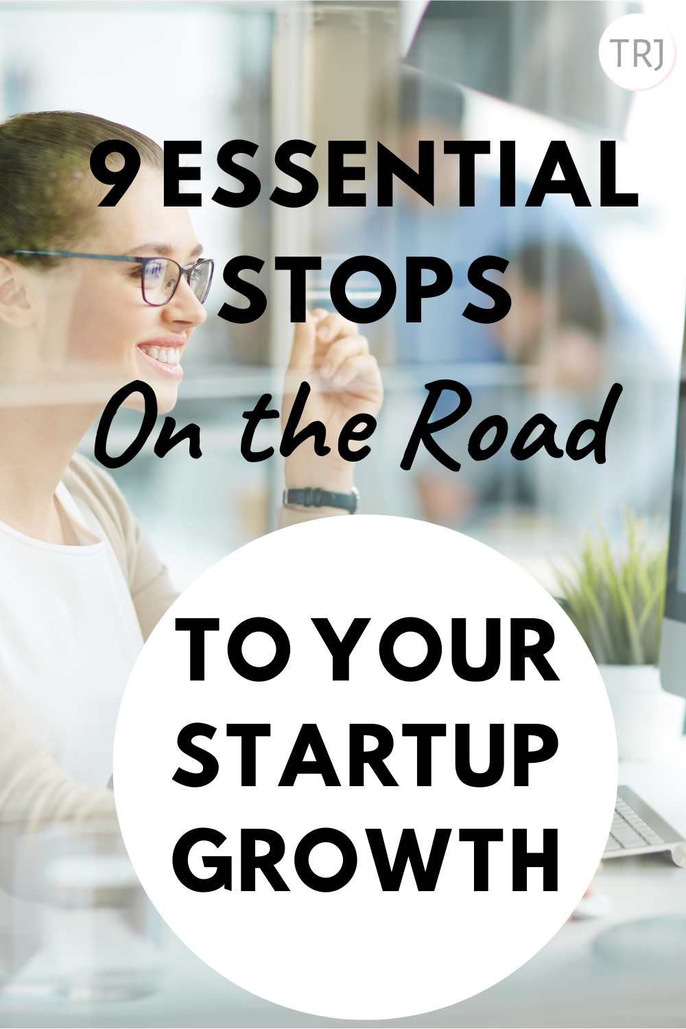9 Essential Stops On The Road To Your Startup Growth – The Ray Journey