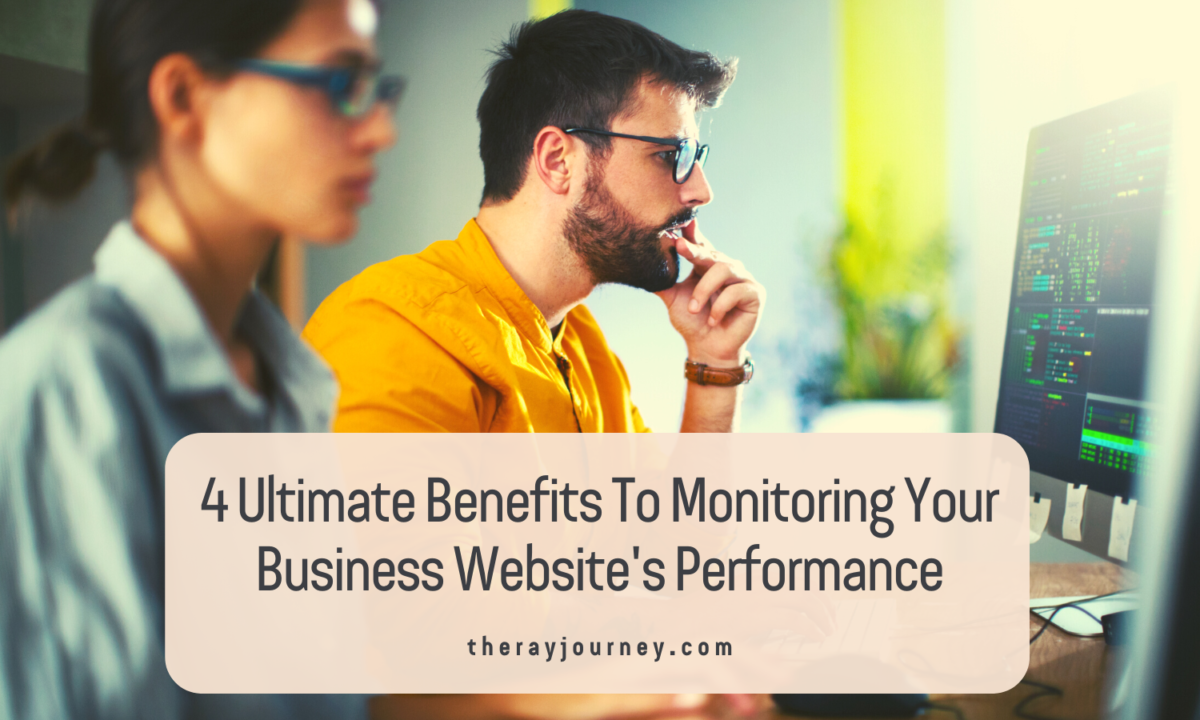 4 Ultimate Benefits To Monitoring Your Business Website's Performance ...